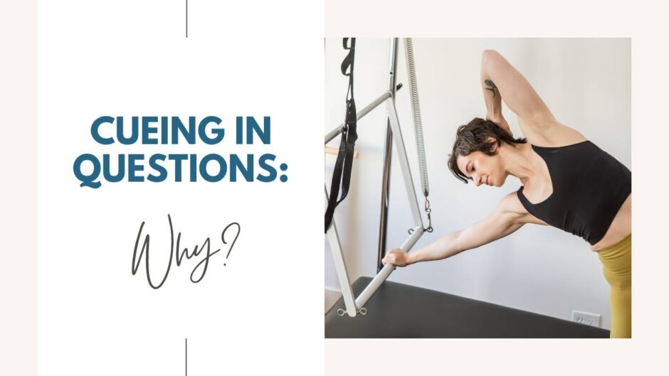 Cueing in Questions: Why? - Pilates Bridge