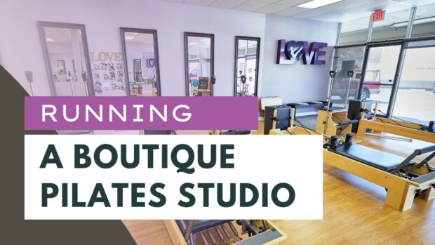 The Art of Juggling: Running a Boutique Pilates Studio - Pilates Bridge